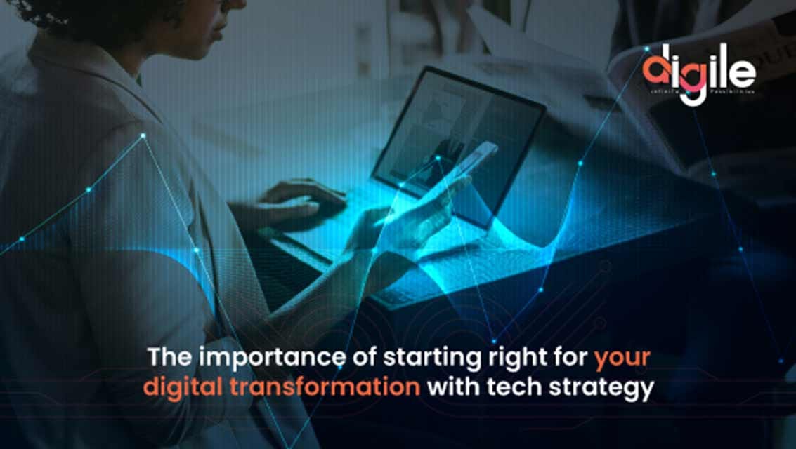 Tech Strategy: The First Step to a Successful Digital Transformation! | by Digile | Medium