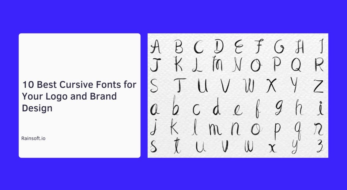 10 Best Cursive Fonts for Your Logo and Brand Design - Rainsoft.io - Medium