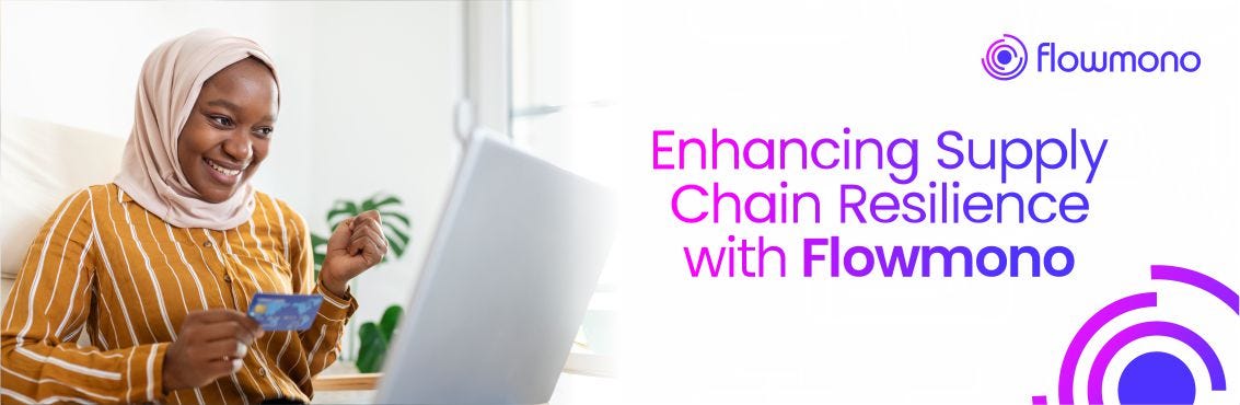 Enhancing Supply Chain Resilience with Flowmono. | by Flowmono | Medium