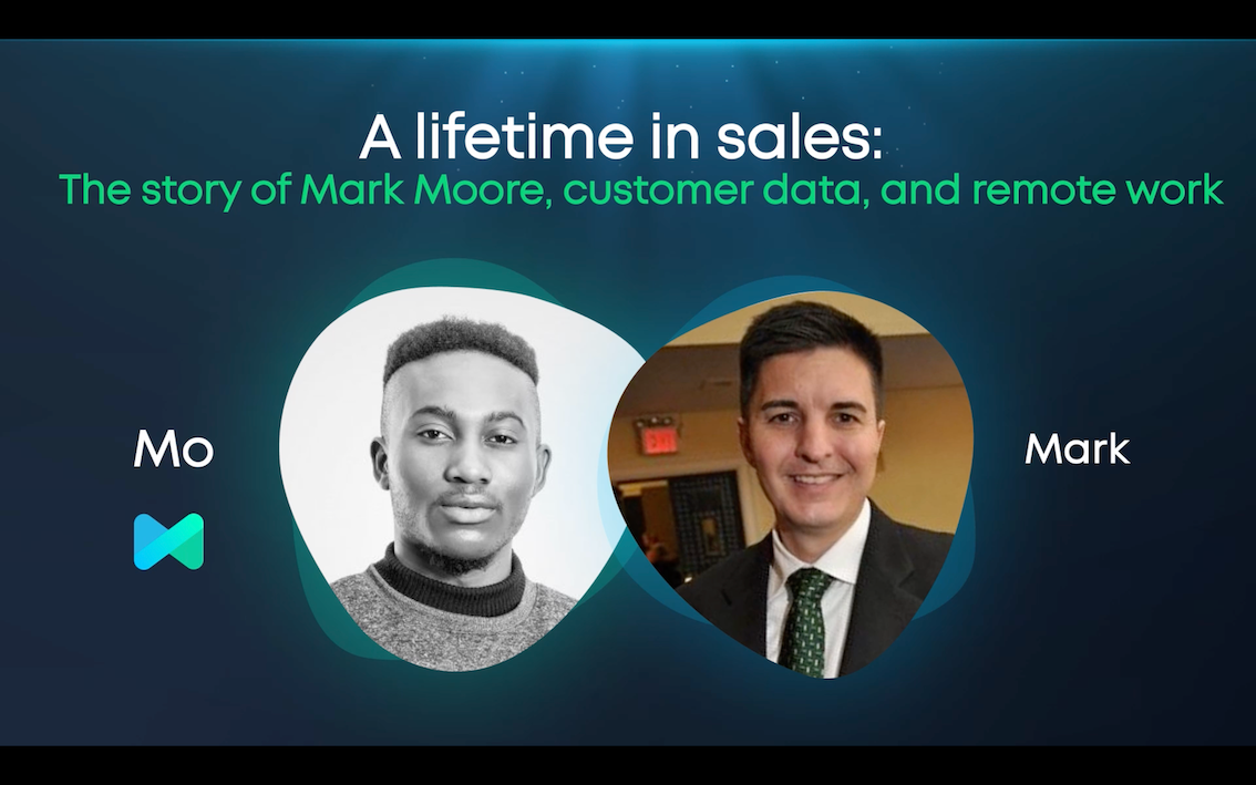 A lifetime in sales: The story of Mark Moore, customer data, and remote ...