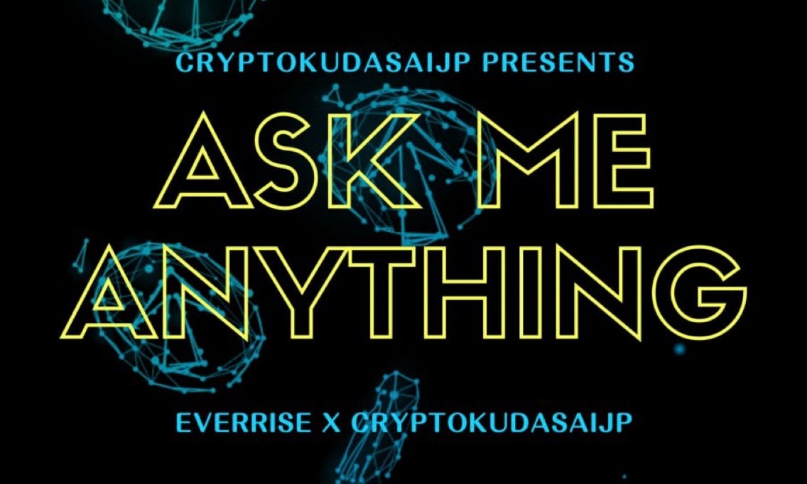 Everrise × CryptoKudasaiJP AMA内容まとめ | by Crypto KudasaiJP | CryptoKudasaiJP | Medium