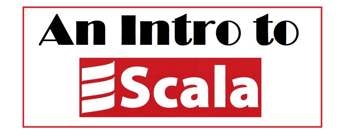 An Introduction to Scala. Welcome to the first article in my… | by Jake Huneycutt | Towards Data ...