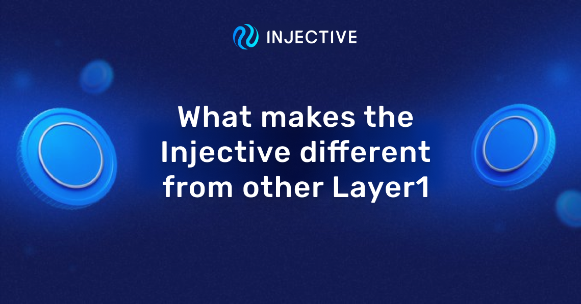 What makes the Injective blockchain different from other Layer1? | by ...