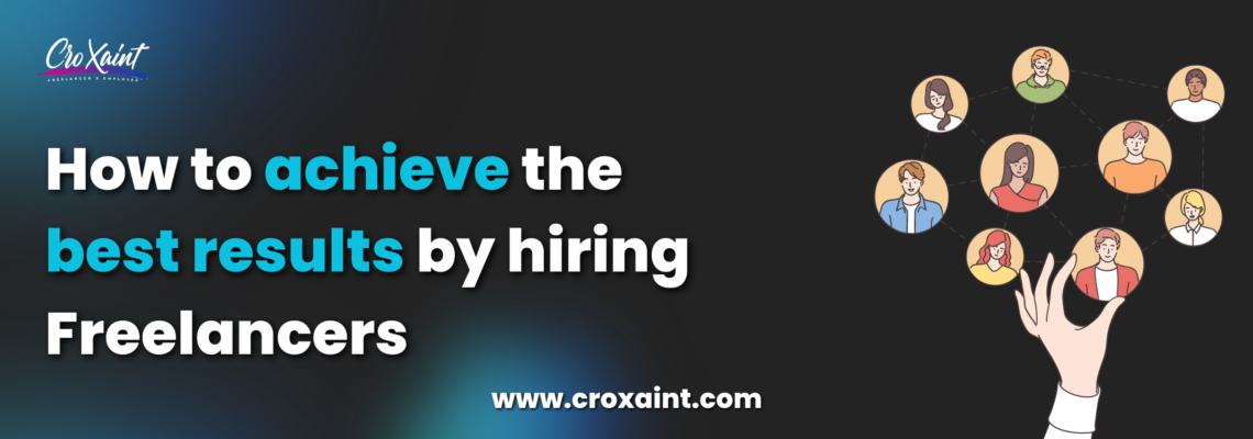 How to achieve the best results by hiring Freelancers | by shruti jain ...