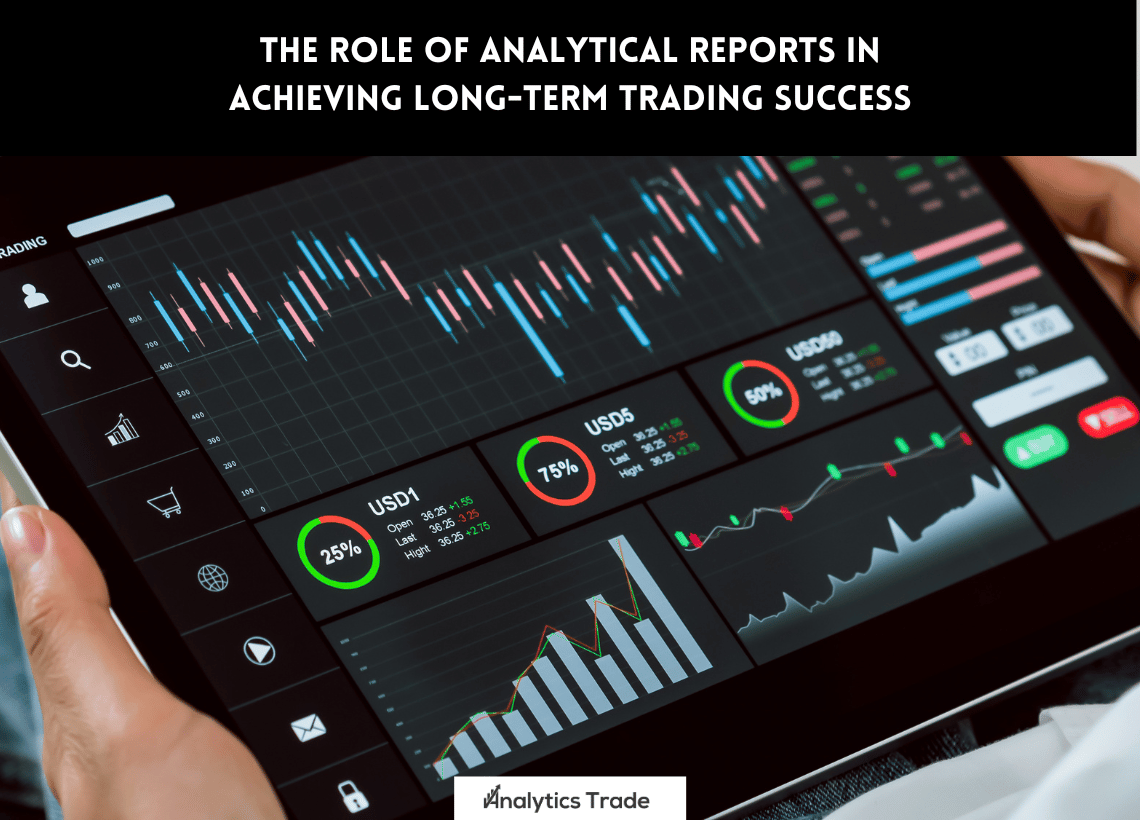 The Role of Analytical Reports in Achieving Long-Term Trading Success | by AnalyticsTrade | Medium