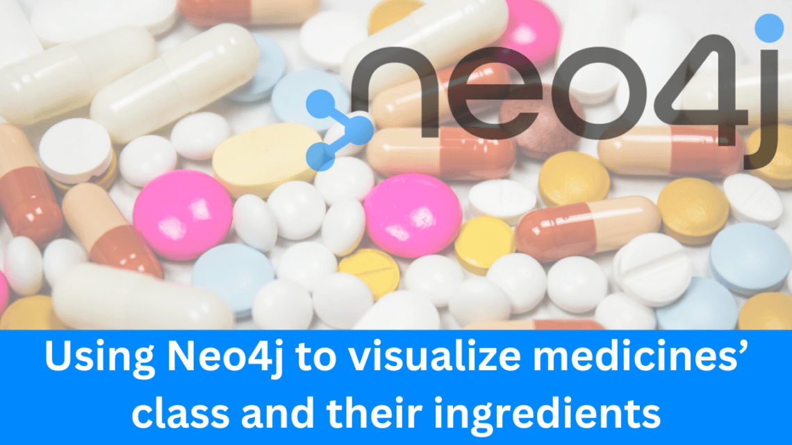 Using Neo4j to visualize medicines’ class and their ingredients | by Adnan Siddiqi ...