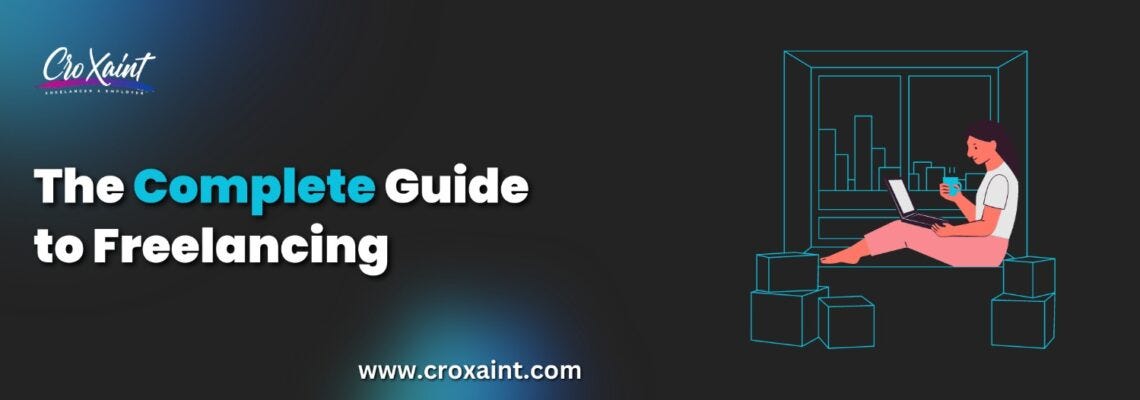 The Complete Guide to Freelancing | by Mahak Garg | Aug, 2023 | Medium