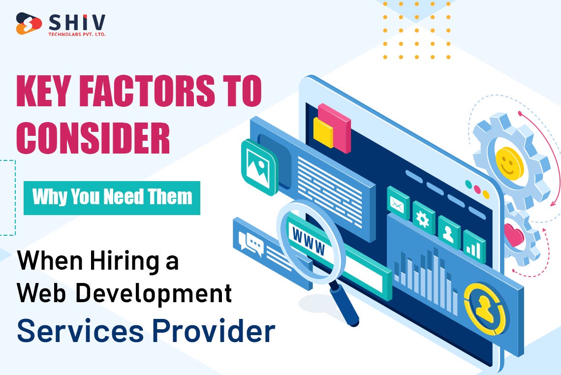 Key Factors to Consider When Hiring a Web Development Services Provider ...
