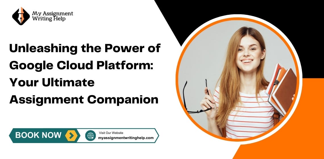 Unleashing the Power of Google Cloud Platform: Your Ultimate Assignment ...