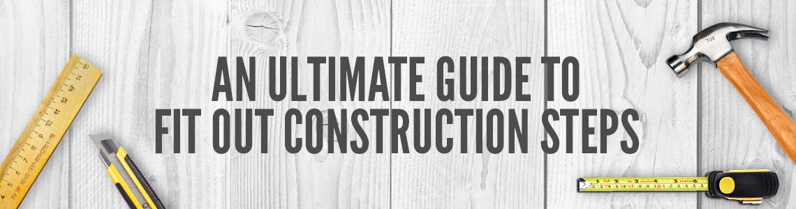An Ultimate Guide to Fit Out Construction Steps | by Ellcad Premiere ...
