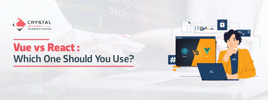 Vue Vs React Which One Should You Use By Seo Crystalinfoway Medium