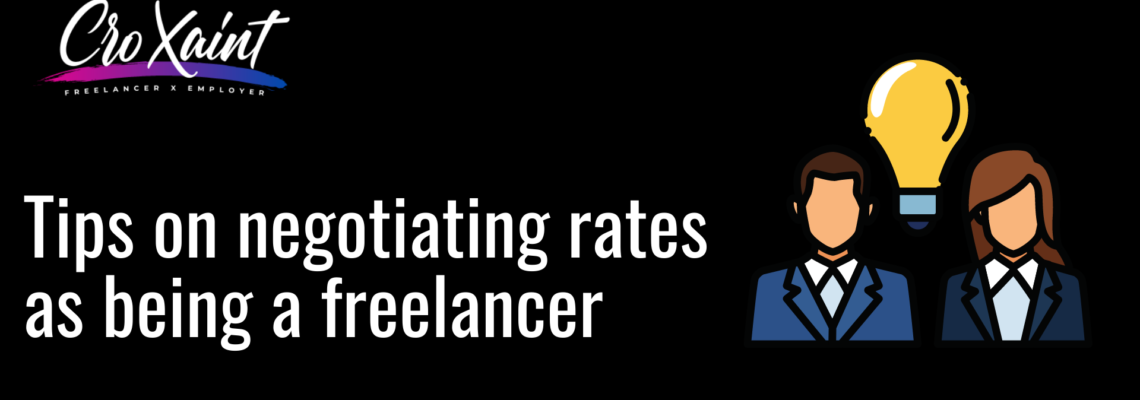 6 tips on negotiating rates as being a freelancer - Croxaintdigital ...