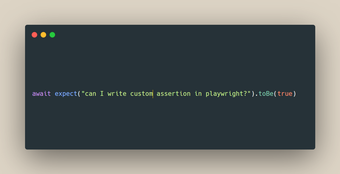 Playwright: Custom Assertion. Assertions play a crucial role in the ...