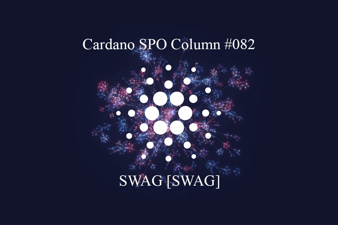 Cardano SPO Column #082: SWAG [SWAG] | by Patryk | Interviewing Cardano ...