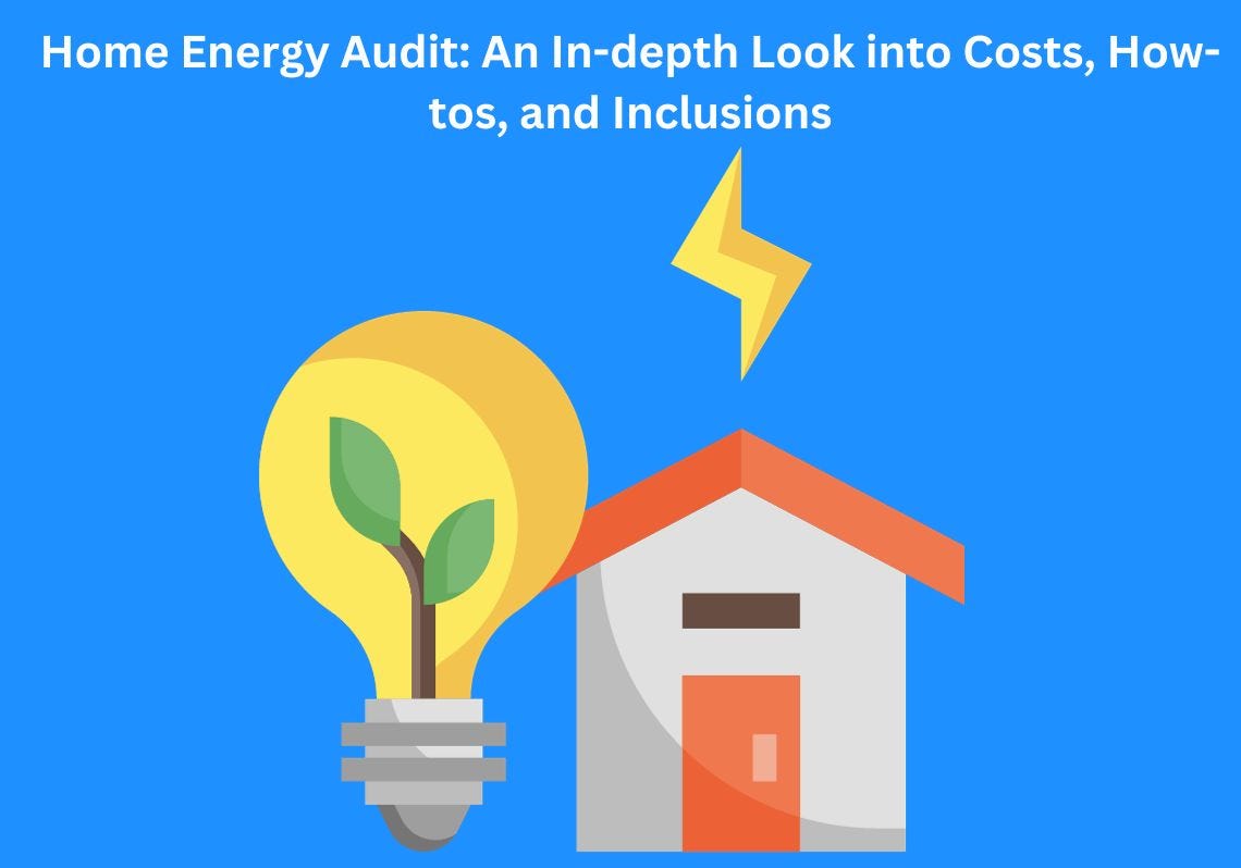 Home Energy Audit: An In-depth Look into Costs, How-tos, and Inclusions ...