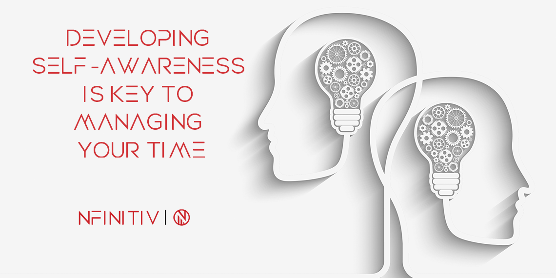 Developing Self-Awareness Is Key To Managing Your Time | by nfinitiv ...
