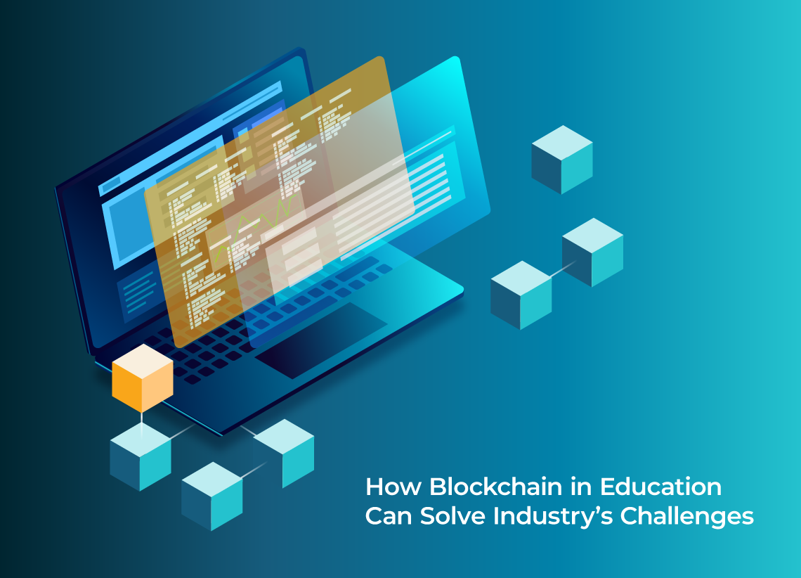 How Blockchain in Education Can Solve Industry’s Challenges | by ...