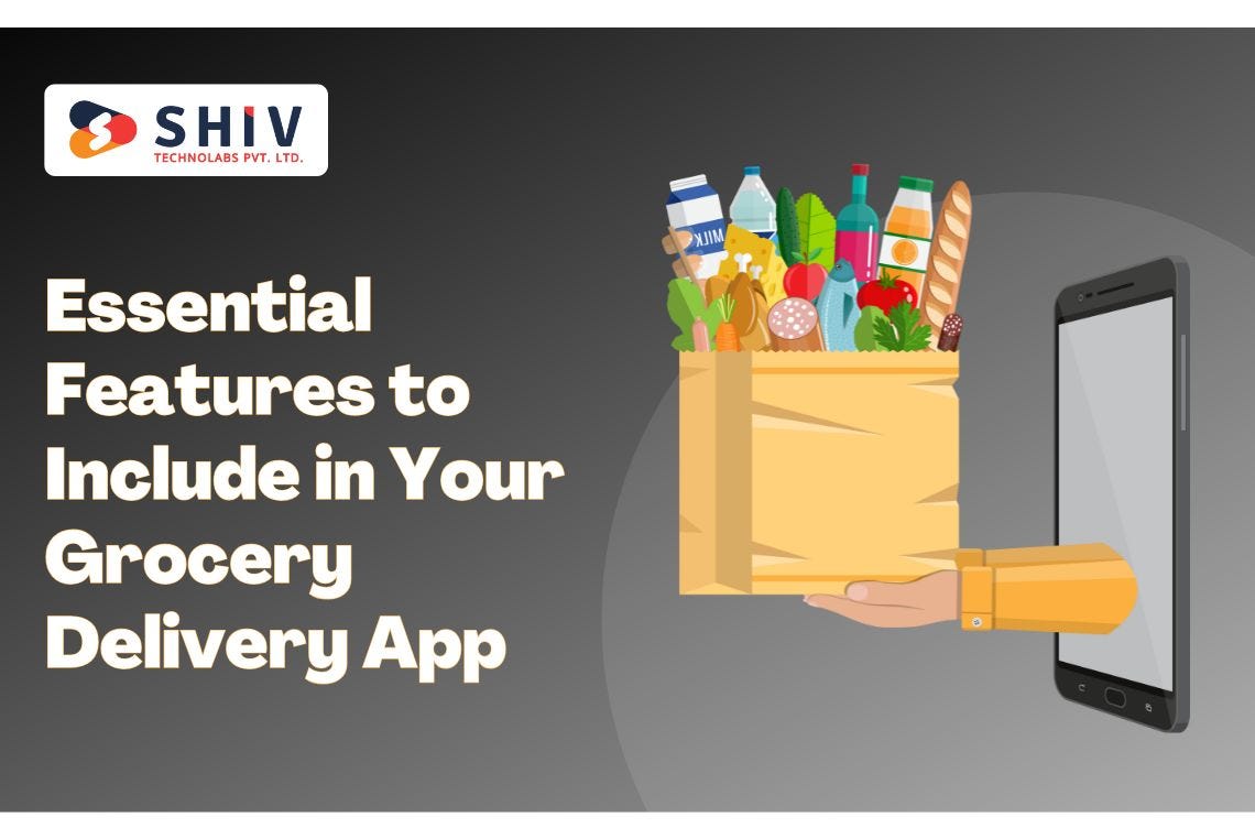 Essential Features to Include in Your Grocery Delivery App | by Shiv ...