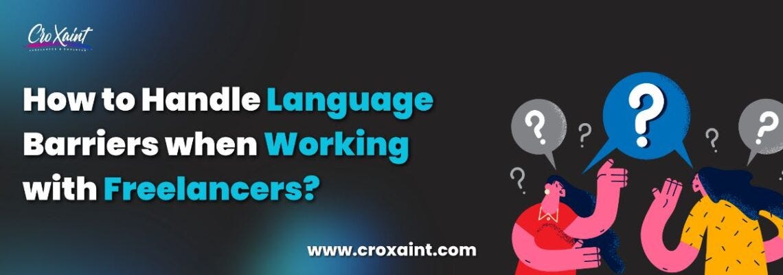 How to handle language barriers when working with freelancers | by ...