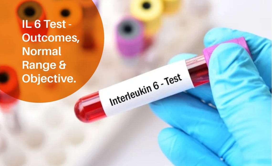 Interleukin (IL-6) Test. The IL6 test is a blood test that… | by ...