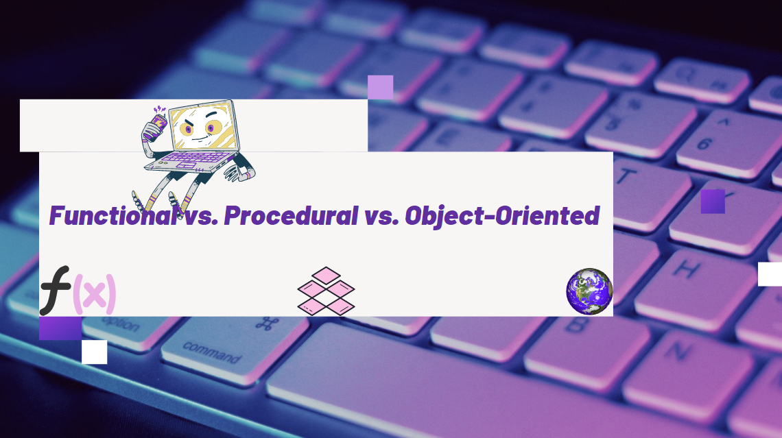#1 Functional vs Object-Oriented vs Procedural | by Ezgi Eren | Huawei Developers - Türkiye | Medium