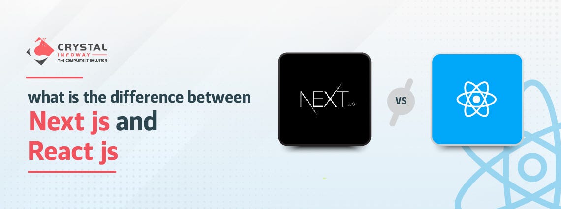 What Is The Difference Between Next Js And React Js By Seo Crystalinfoway Medium