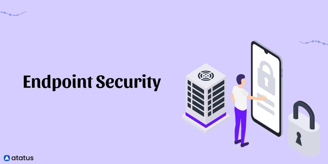 Endpoint Security: From Basics to Advanced | by AashishSec ఆశిష్ | Feb, 2024 | Medium