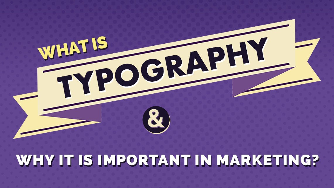 WHAT IS TYPOGRAPHY AND WHY IT IS IMPORTANT IN MARKETING | by Edisol ...