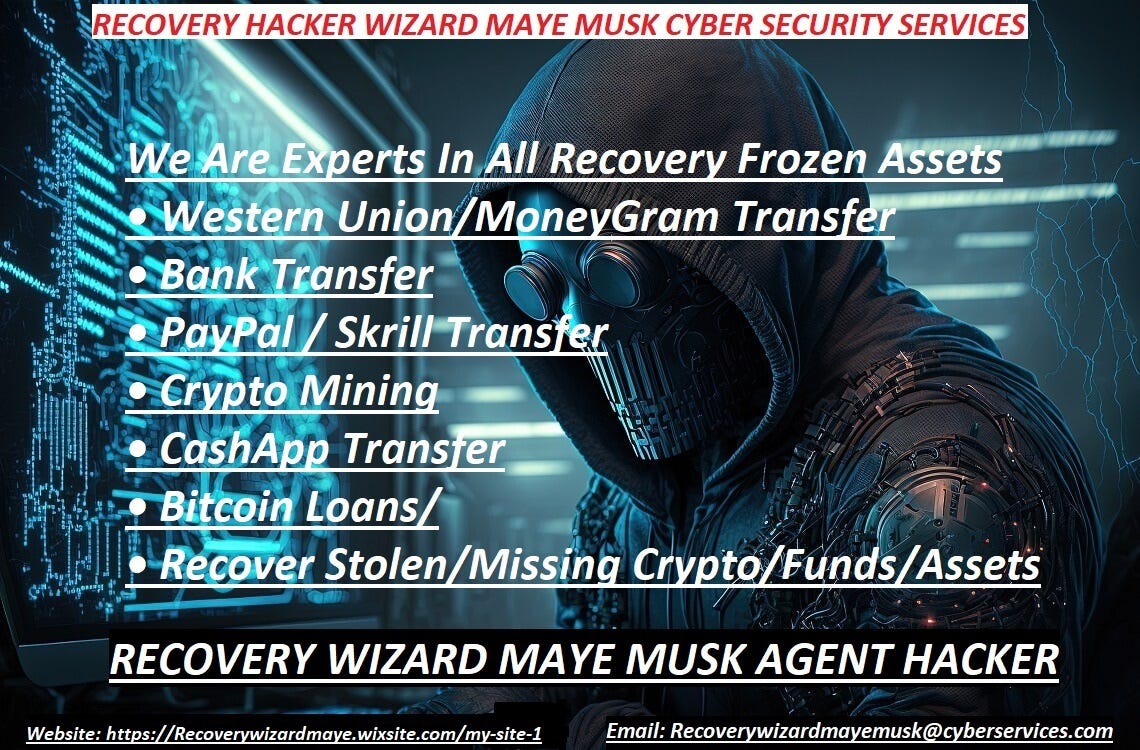 GET A HACKER TO RECOVER YOUR LOST, CONTACT Recoverywizardmayemusk ...