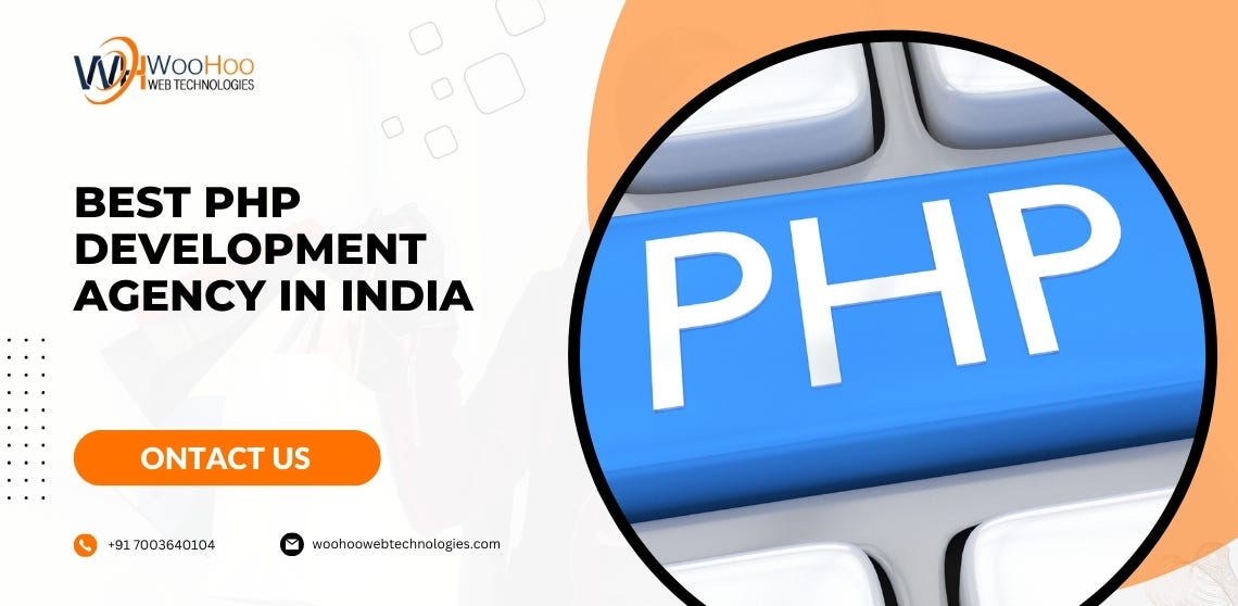 Best Php Development Agency in India | by Woohoowebtechnologies | Medium