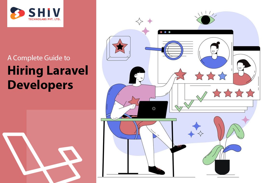 A Complete Guide to Hiring Laravel Developers | by Amelia Jones | Medium