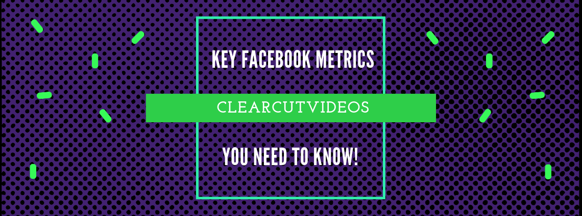 Key Facebook Metrics You Need To Know | by Matt Gontovnick | Medium
