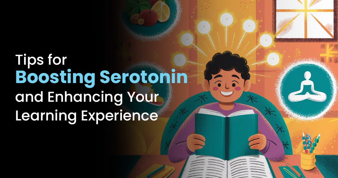 Tips for Boosting Serotonin and Enhancing Your Learning Experience | by Focus Elixir | Sep, 2024 ...