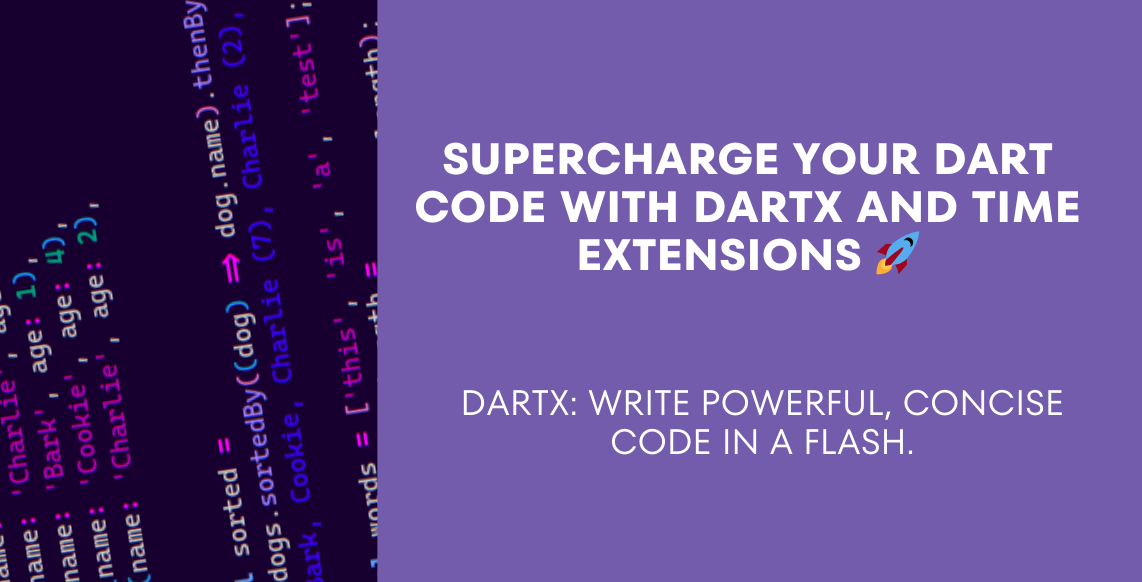 Supercharge Your Dart Code with Dartx and Time Extensions 🚀 | by Vinayak | Feb, 2024 | Medium