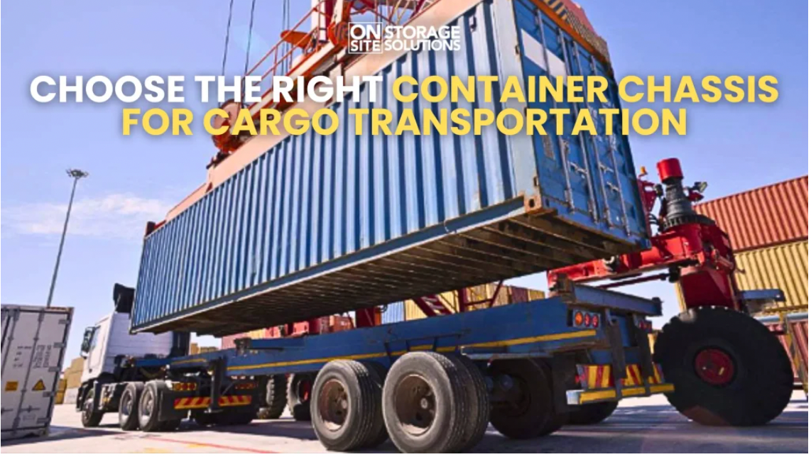 Choose the Right Container Chassis for Cargo Transportation | by On ...