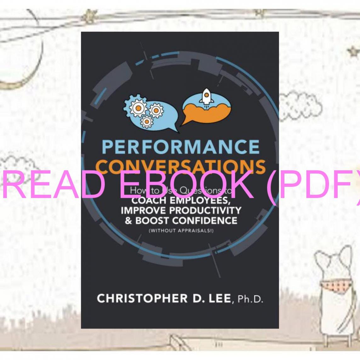 ((Read_[P.D.F])) Performance Conversations: How to Use Questions to ...