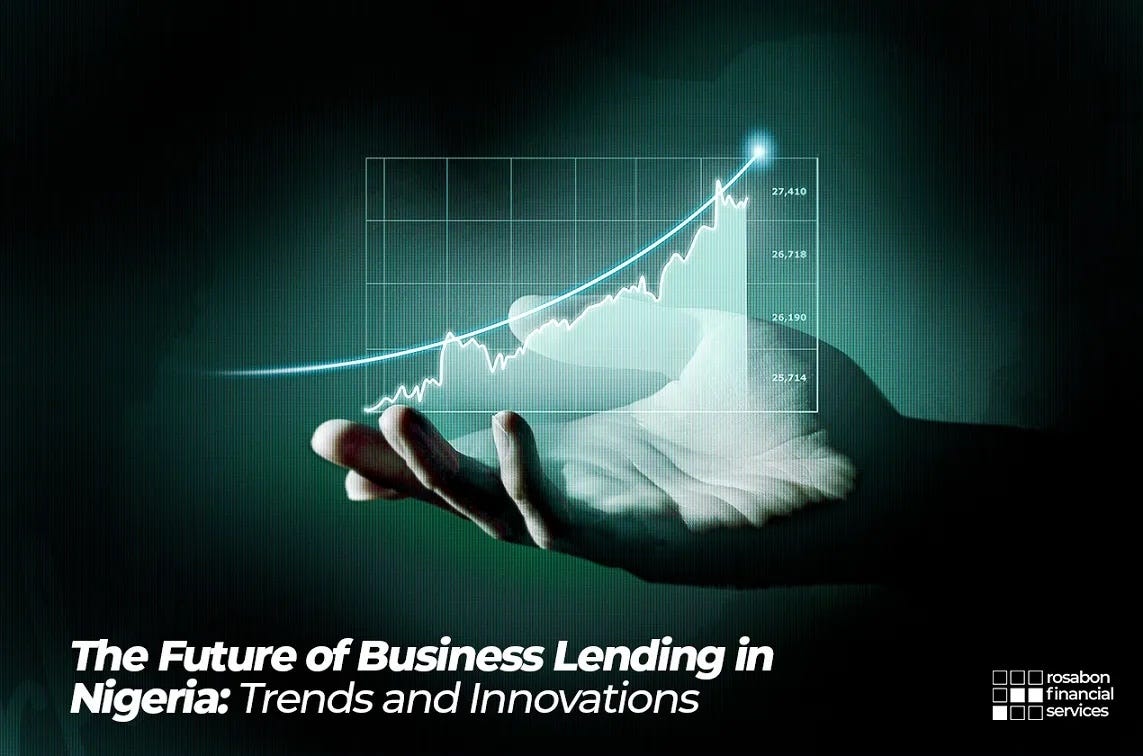 The Future of Business Lending in Nigeria: Trends and Innovations | by Rosabon Nigeria | Medium