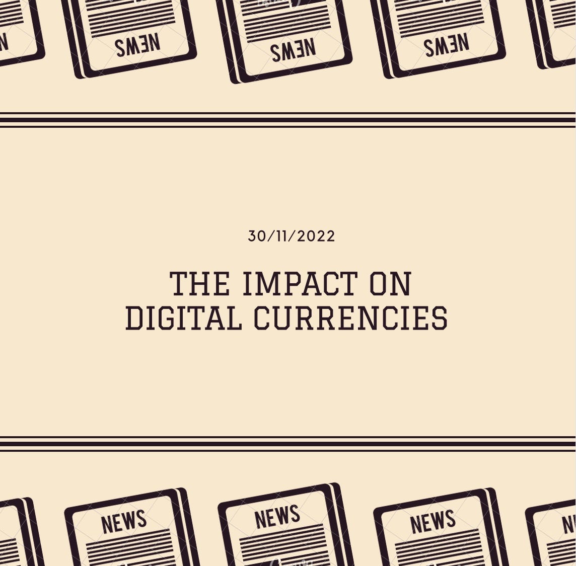 THE IMPACT ON DIGITAL CURRENCIES. Digital currencies, also known as ...