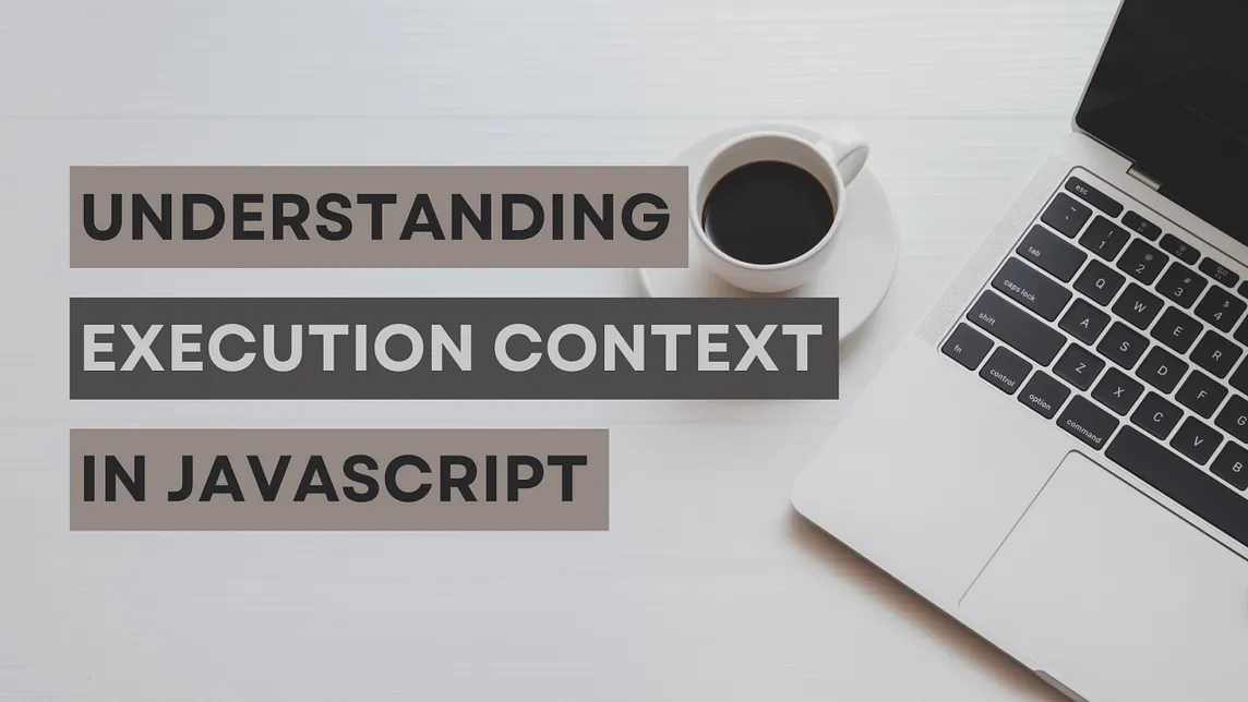 The Most Insightful Stories About Execution Context Medium
