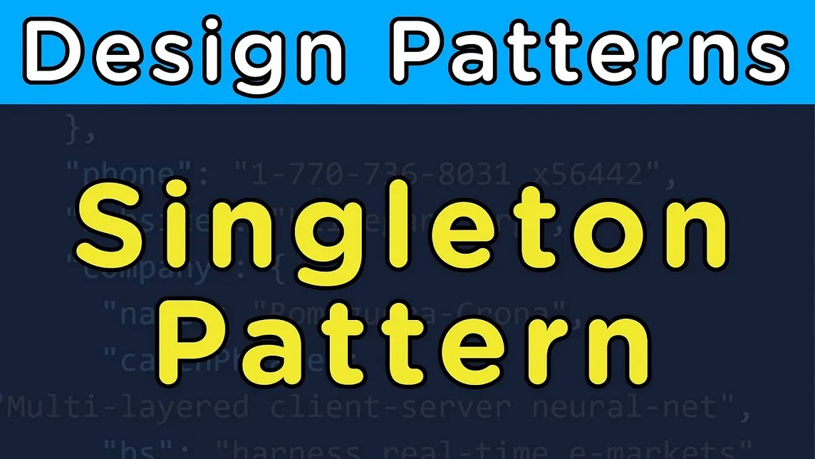 The most insightful stories about Singleton Design Pattern - Medium