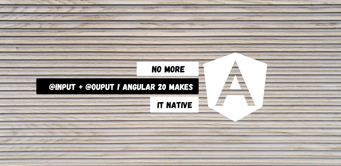 No More @Input() + @Output()! Angular 20 Makes It Native | by Angular_with_Awais | Medium