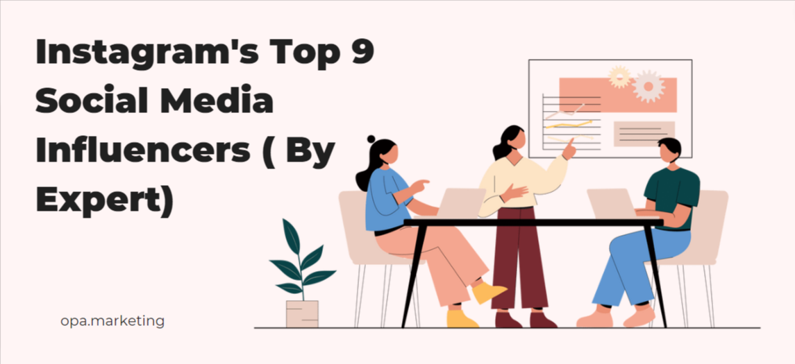 Instagram’s Top 9 Social Media Influencers ( By Expert) | by OPA ...