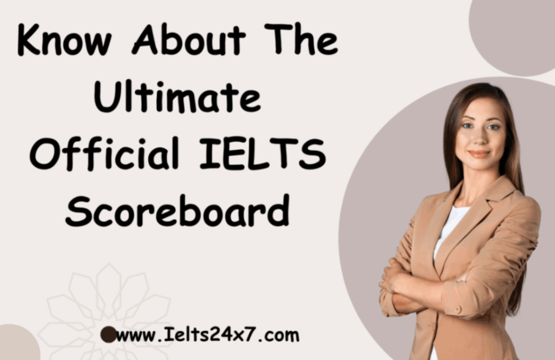 Know About The Ultimate Official IELTS Scoreboard - IELTS24x7 - Medium