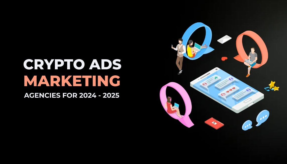 Top 17 Crypto Ads Marketing Agencies for 2024–2025 | Coinmonks