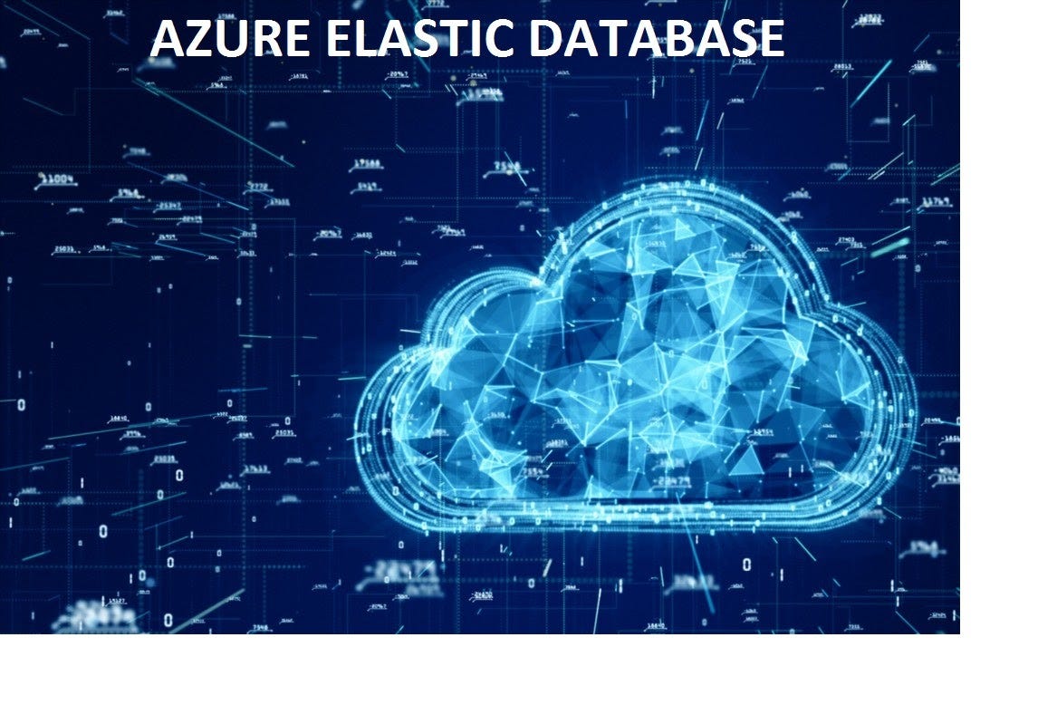 Azure elastic database: what it is and why you use it? | by ...