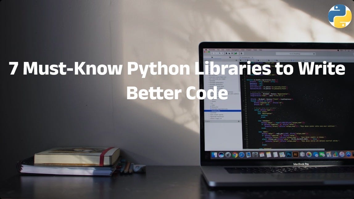 7 Must-Know Python Libraries to Write Better Code | by Meng Li | Top Python Libraries | Medium