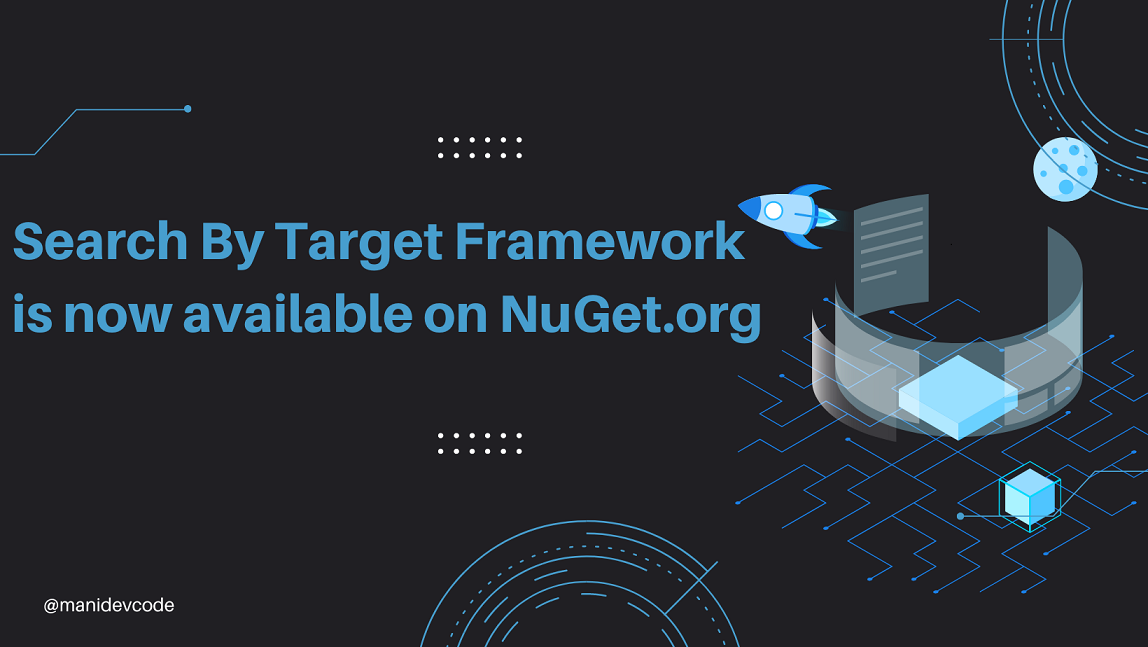 Search By Target Framework is now available on NuGet.org | by Manikandan Murali | Medium