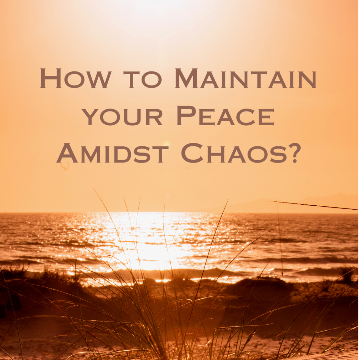 How to maintain your peace amidst chaos? | by Manna Abraham, Founder ...