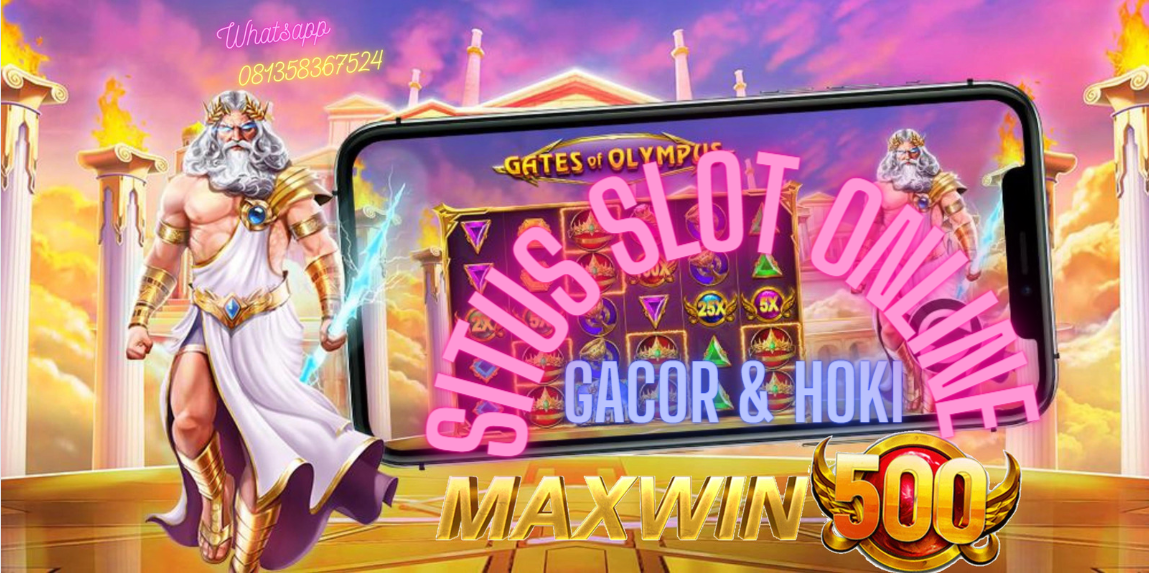 MAXWIN 500 — Situs Slot Online Gacor & Hoki Dengan Pelayanan Tercepat ...