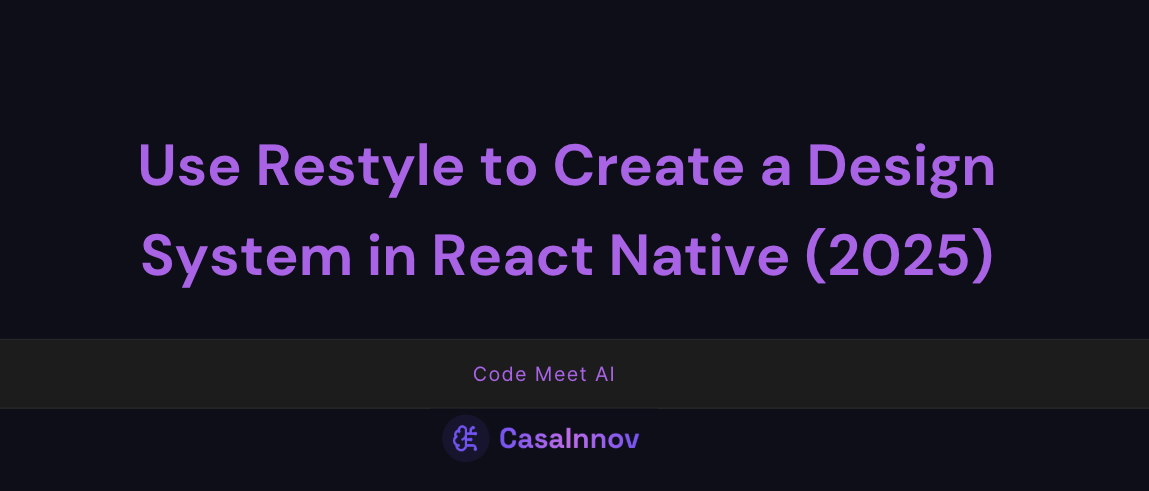 Use Restyle to Create a Design System in React Native (2025) | by Malik Chohra | JavaScript in ...